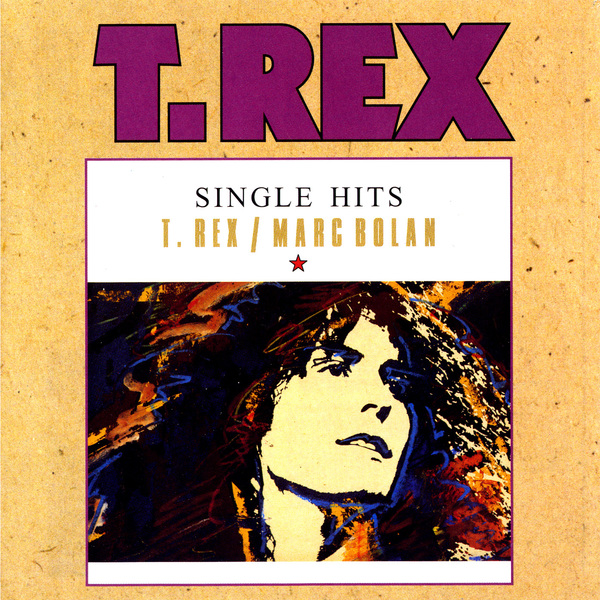 T. Rex - Single Hits (1970-1977 E.M.I. Reprise) (2000) FLAC