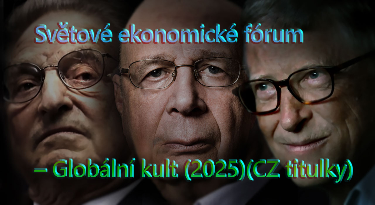 Světové ekonomické fórum – Globální kult (USA 2025)(CZ titulky)